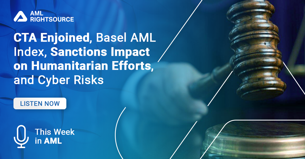 CTA Enjoined, Basel AML Index, Sanctions Impact on Humanitarian Efforts ...